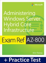 Exam Ref AZ-800 Administering Windows Server Hybrid Core Infrastructure ...