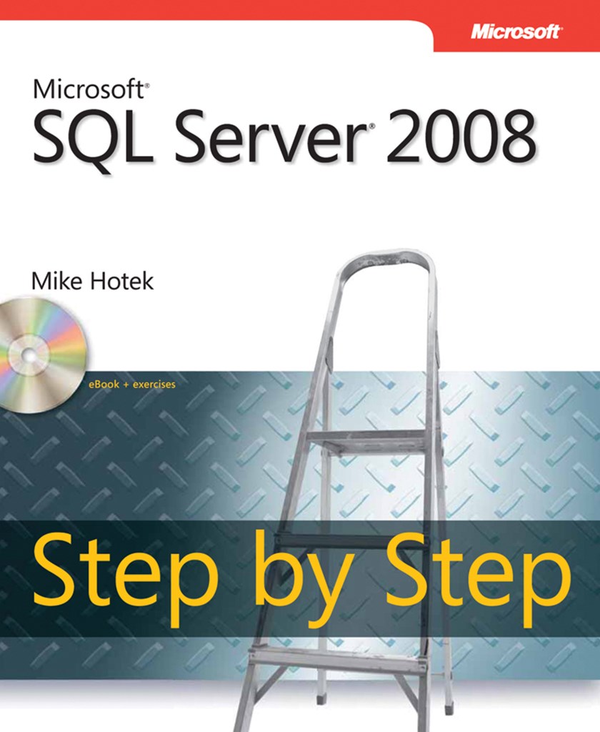 Microsoft SQL Server 2008 Step by Step | Microsoft Press Store
