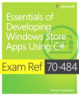 Exam Ref 70-484 Essentials of Developing Windows Store Apps using C# (MCSD) | Microsoft Press Store
